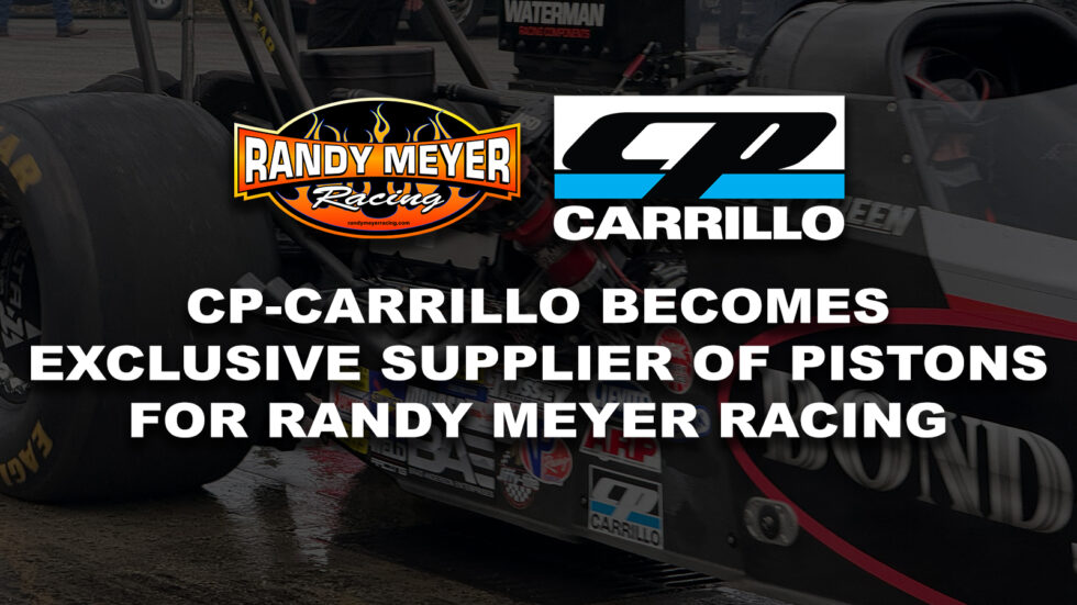 CP-Carrillo Becomes Exclusive Supplier of Pistons for Randy Meyer ...